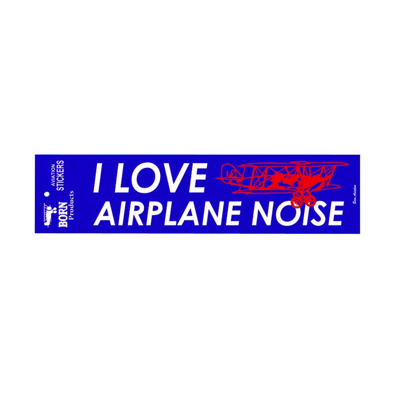 I Love Airplane Noise bumper sticker - Born Products Born Products